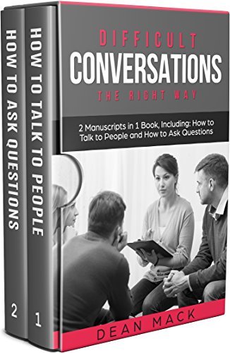 Difficult Conversations: The Right Way - Bundle - The Only 2 Books You ...