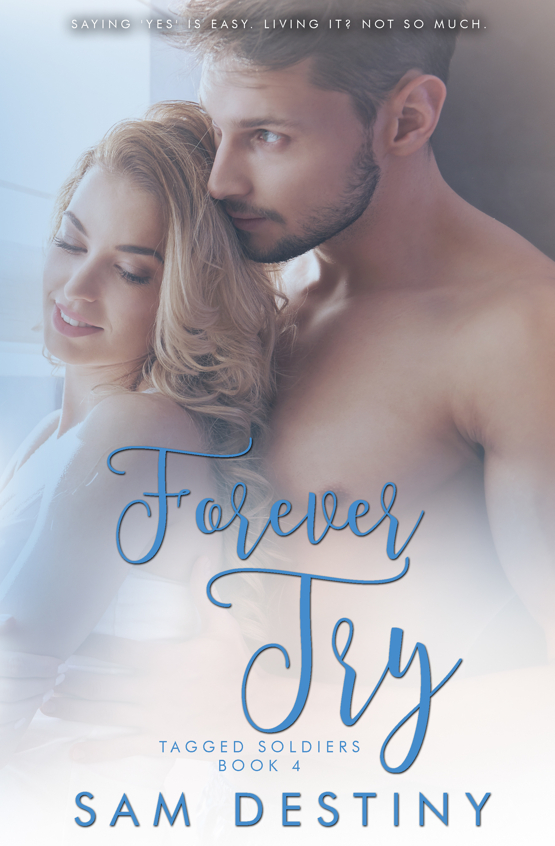 Forever Try (Tagged Soldiers, #4) by Sam Destiny | Goodreads