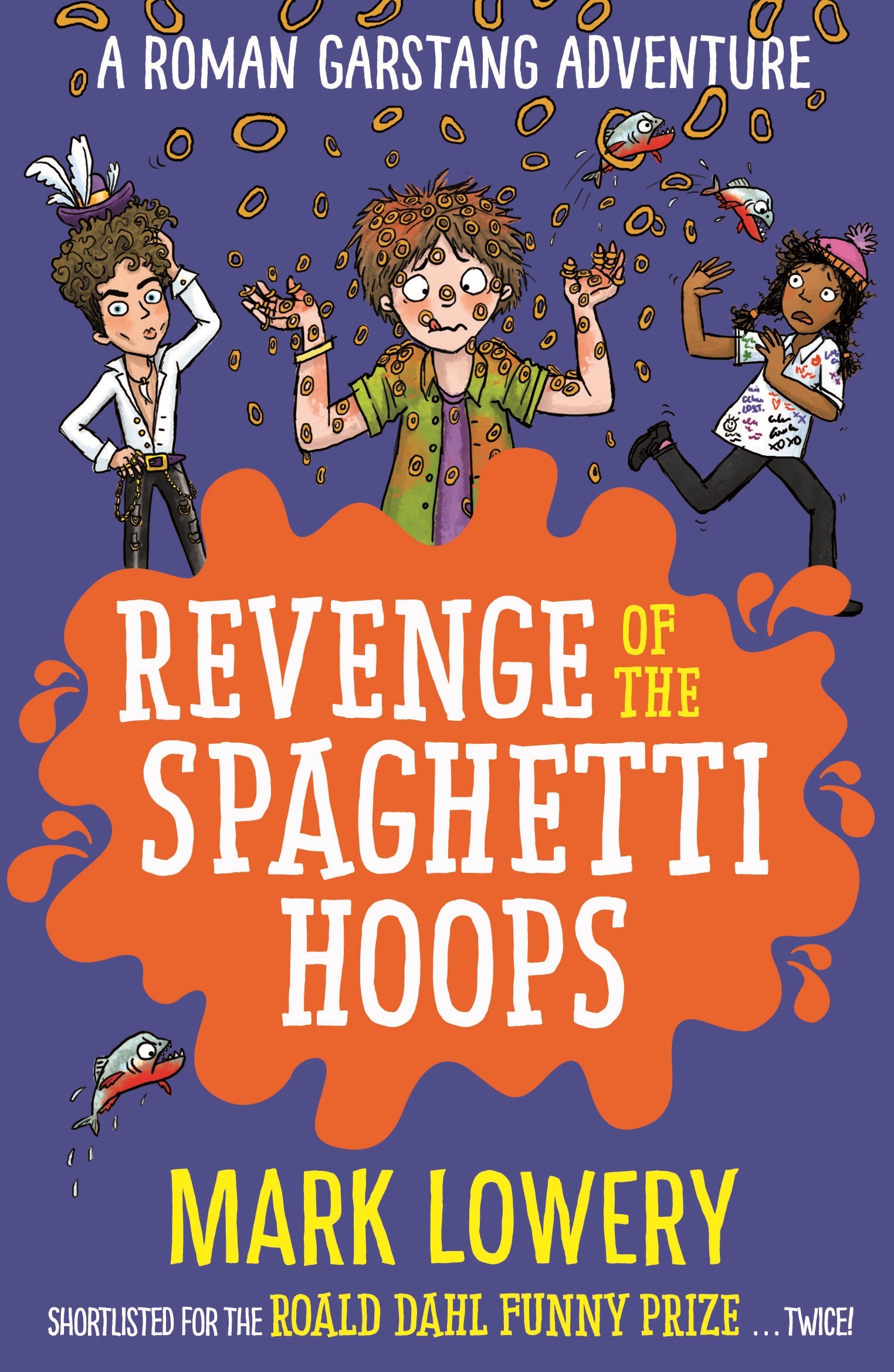 Revenge of the Spaghetti Hoops by Mark Lowery | Goodreads