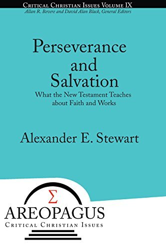 Perseverance and Salvation: What the New Testament Teaches about Faith ...