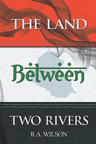 The Land Between Two Rivers by R.A. Wilson | Goodreads