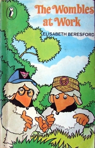 The Wombles at work by Elisabeth Beresford | Goodreads