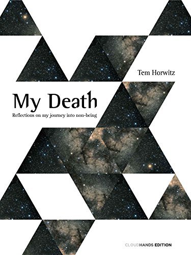 My Death: Reflection on my journey into non being by Tem Horwitz ...