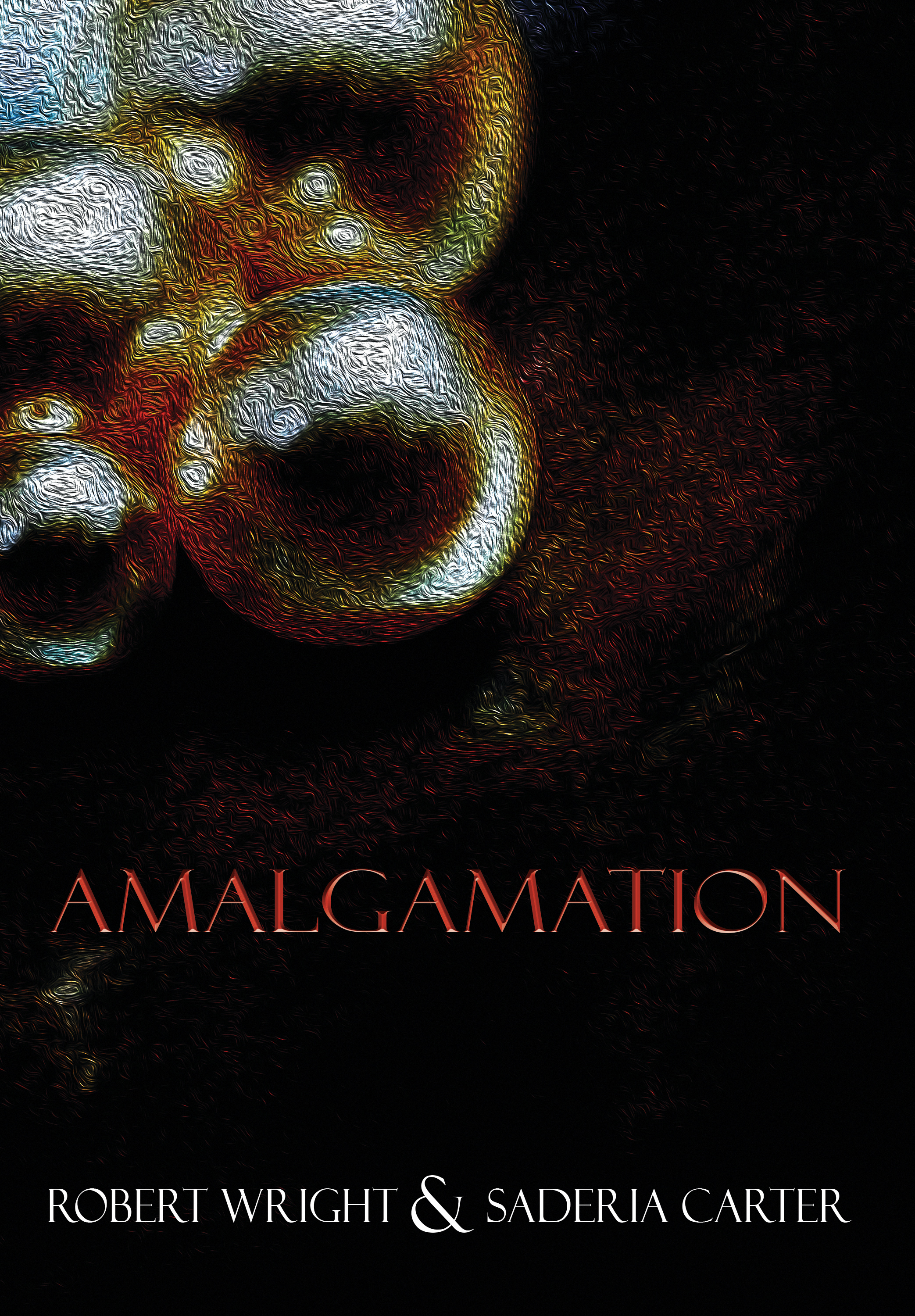 Amalgamation by Robert Wright | Goodreads