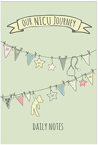 Our NICU Journey: A NICU Journal for tracking Daily NICU Activities for ...