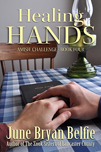 Healing Hands (Amish Challenge Book 4) by June Bryan Belfie | Goodreads