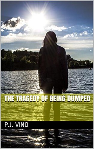 THE TRAGEDY OF BEING DUMPED: "Dumped" #1 by P.J. VINO | Goodreads