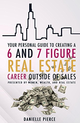 Women, Wealth & Real Estate: Your Personal Guide To A 6 And 7 Figure ...