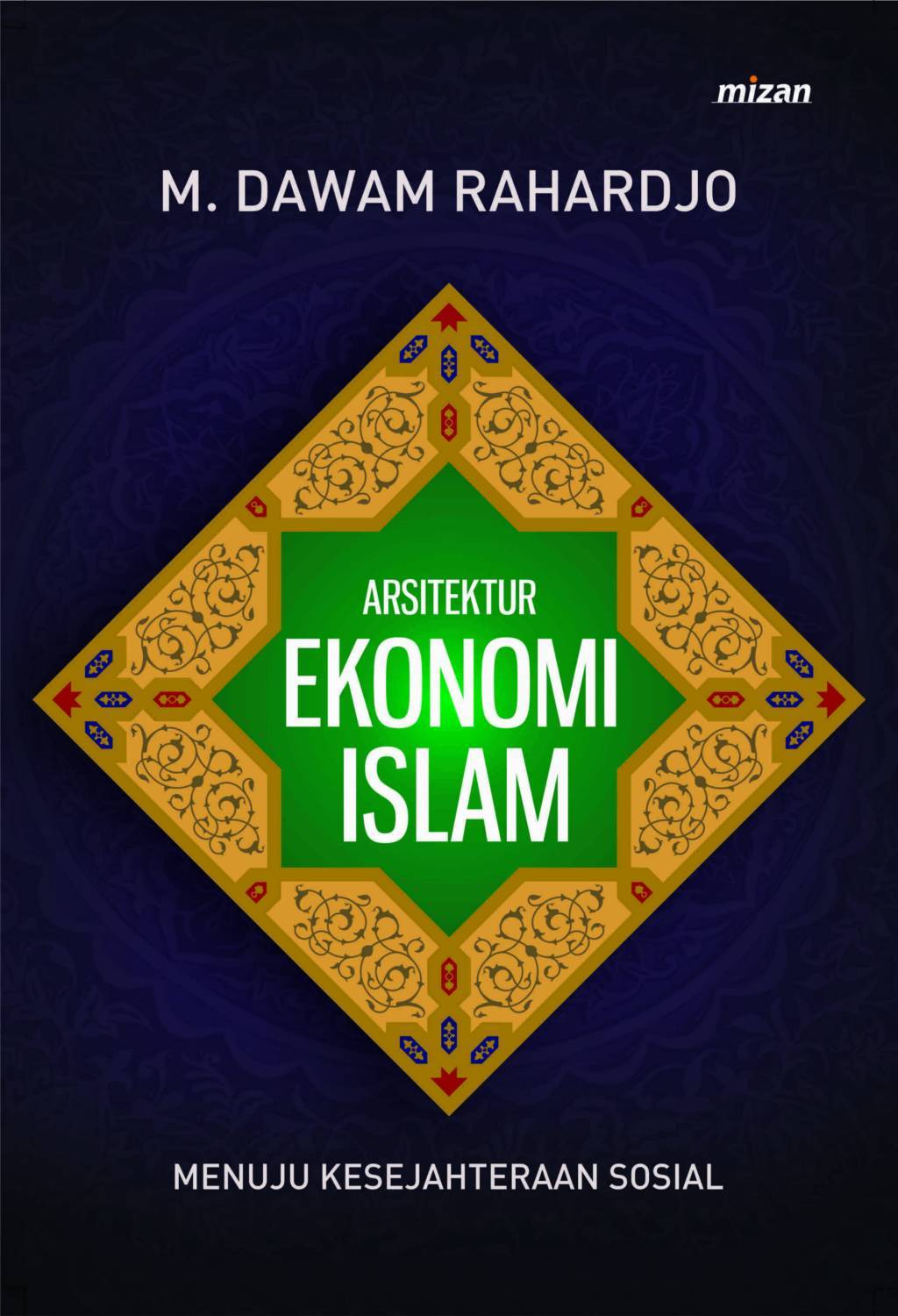 Arsitektur Ekonomi Islam by M. Dawam Rahardjo | Goodreads