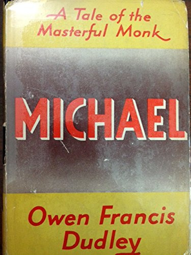 Michael: A Tale of the Masterful Monk by Owen Francis Dudley | Goodreads