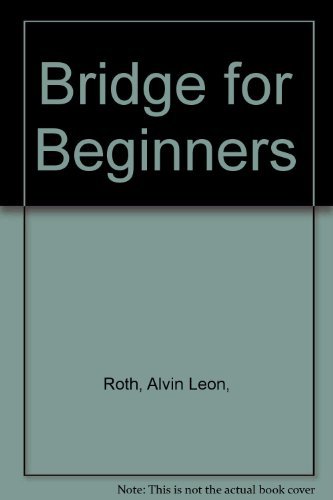 Bridge for Beginners by Alvin; Rubens Jeff Roth | Goodreads