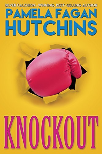Knockout (What Doesn't Kill You #11; Ava #3) by Pamela Fagan Hutchins ...