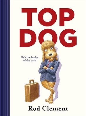 Top Dog by Rod Clement | Goodreads