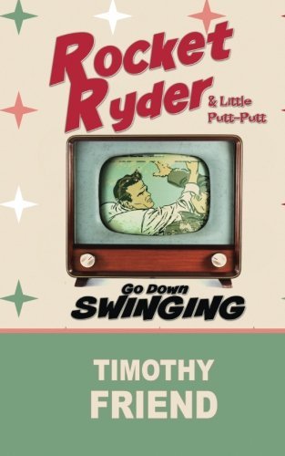 Rocket Ryder & Little Putt-Putt Go Down Swinging by Timothy Friend ...