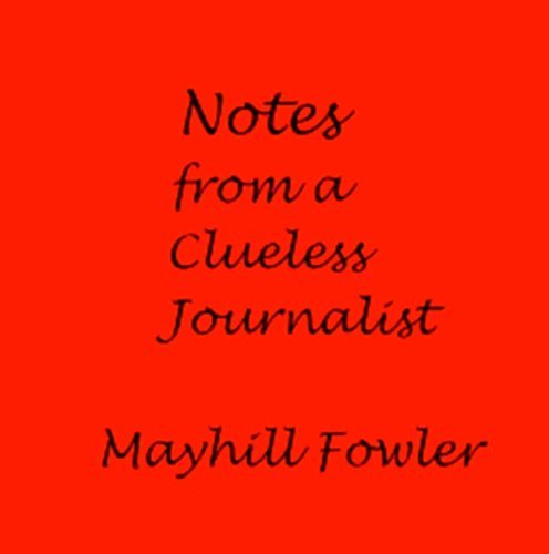 Notes from a Clueless Journalist: Media, Bias and the Great Election of ...