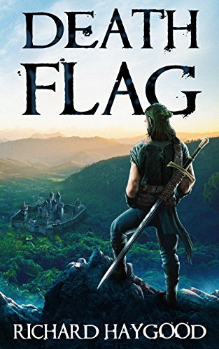 Death Flag by Richard Haygood | Goodreads