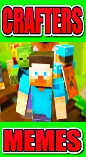 Memes: Crafter's Hilarious Funny Book - An Unofficial Minecraft Memes ...