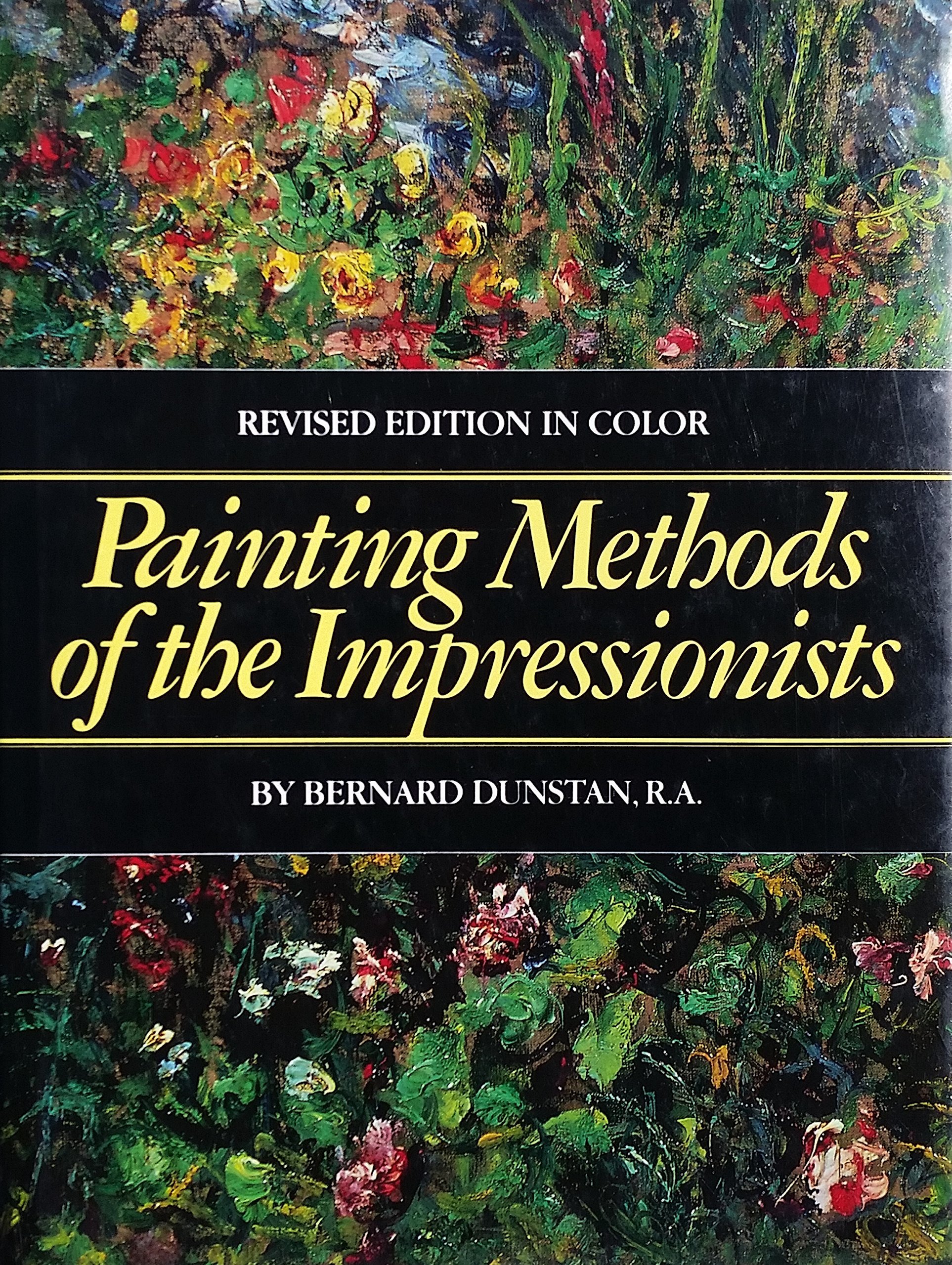 Painting Methods of the Impressionists by Bernard Dunstan | Goodreads