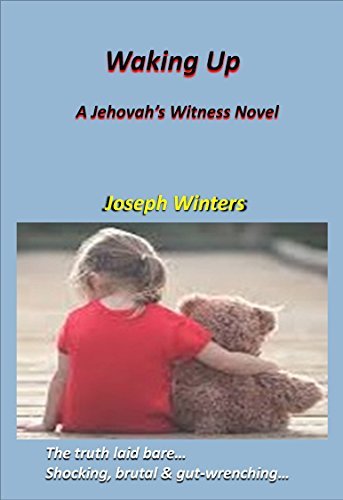 Waking Up. A Jehovah's Witness Novel by Joseph Winters | Goodreads