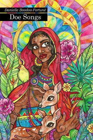 Doe Songs by Danielle Boodoo-Fortuné | Goodreads