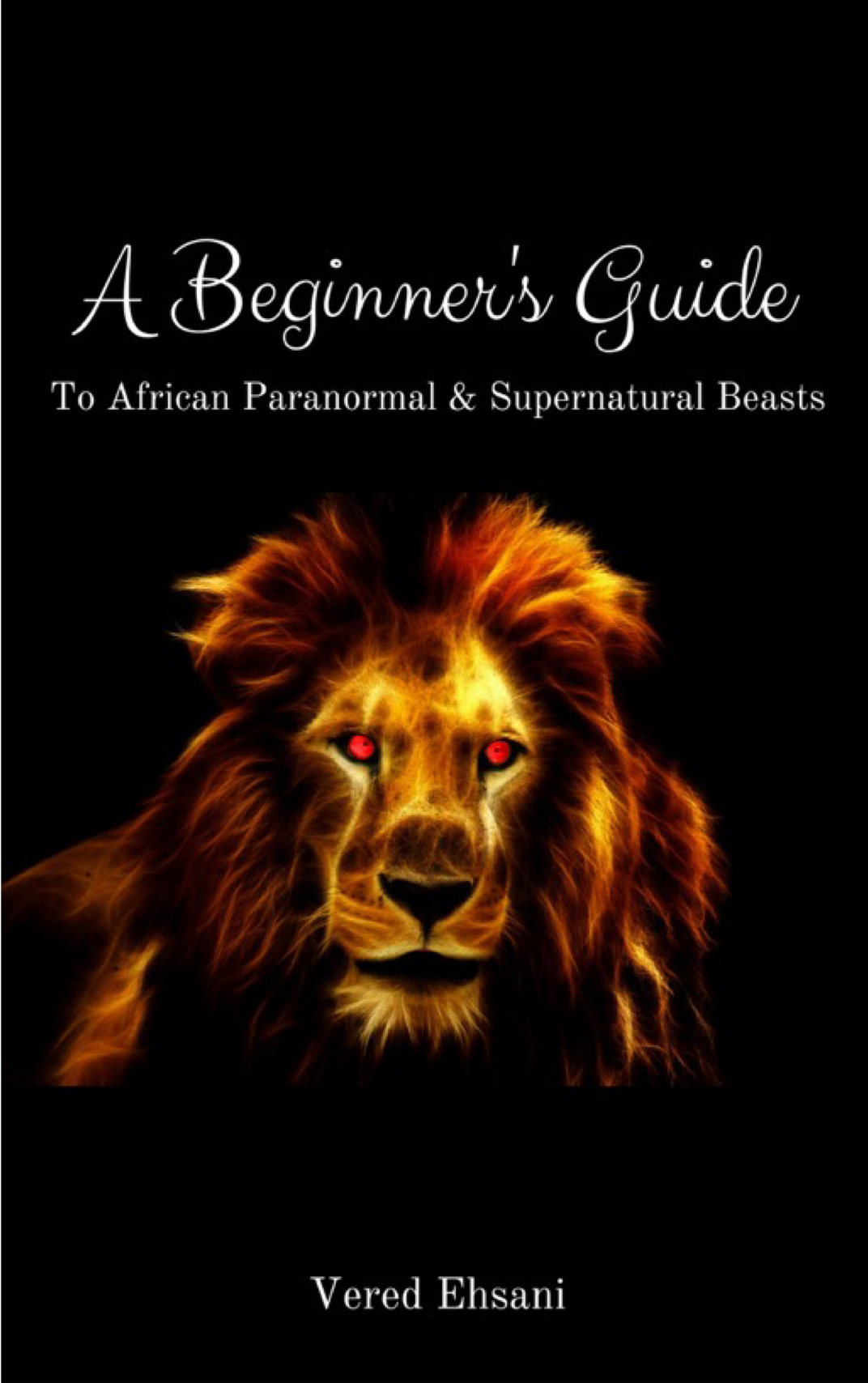 A Beginner’s Guide To African Paranormal & Supernatural Beasts by Vered ...