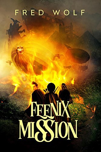 Feenix Mission by Fred Wolf | Goodreads