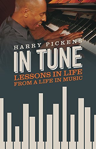 In Tune: Lessons in Life from A Life in Music by Harry Pickens | Goodreads