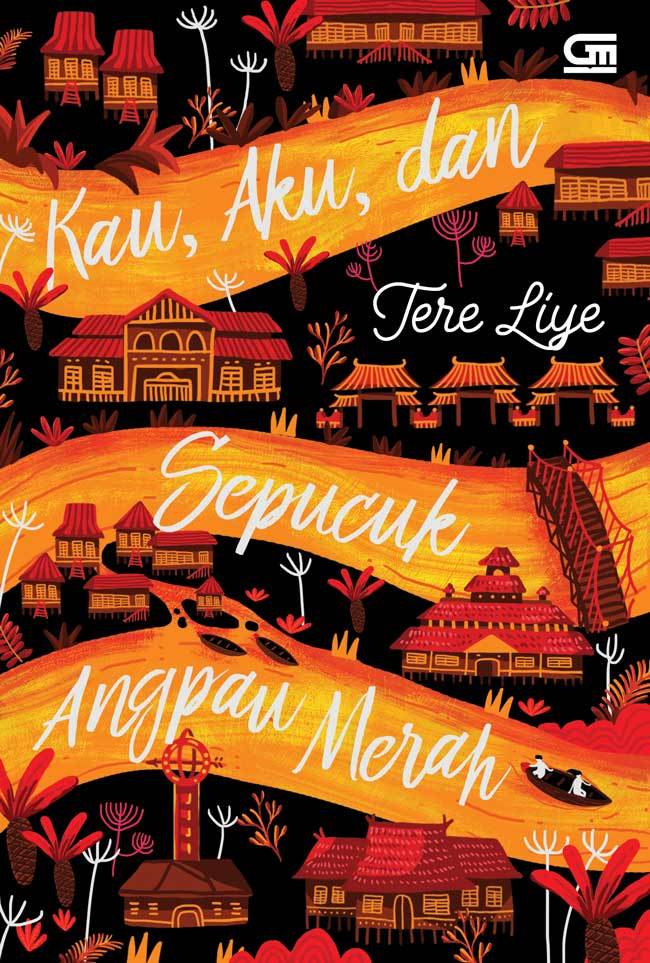 Kau, Aku, dan Sepucuk Angpau Merah by Tere Liye | Goodreads