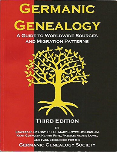 Germanic Genealogy: A Guide to Worldwide Sources and Migration Patterns ...