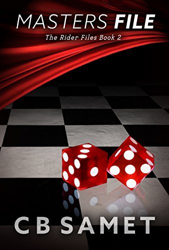 Masters File: The Rider Files Book 2 by C.B. Samet | Goodreads