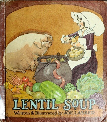 Lentil Soup by Joe Lasker | Goodreads