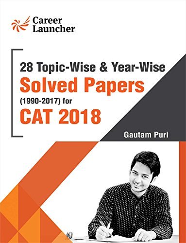 CAT 2018-28 TOPIC-WISE & YEAR-WISE SOLVED PAPERS by Puri | Goodreads