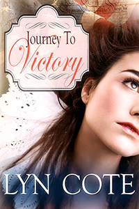 Journey to Victory (Patriots & Seekers #1) by Lyn Cote | Goodreads