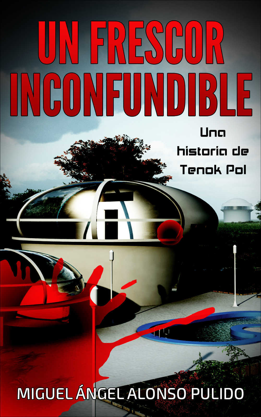 Un Frescor Inconfundible: Una historia de Tenok Pol by Miguel Ángel ...