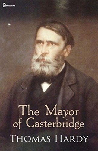 The Mayor of Casterbridge (Annotated) by Thomas Hardy | Goodreads
