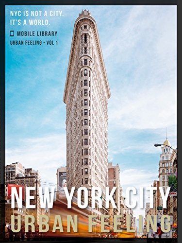 New York City Guide Of Urban Feeling: A NON Traditional NYC Guidebook ...
