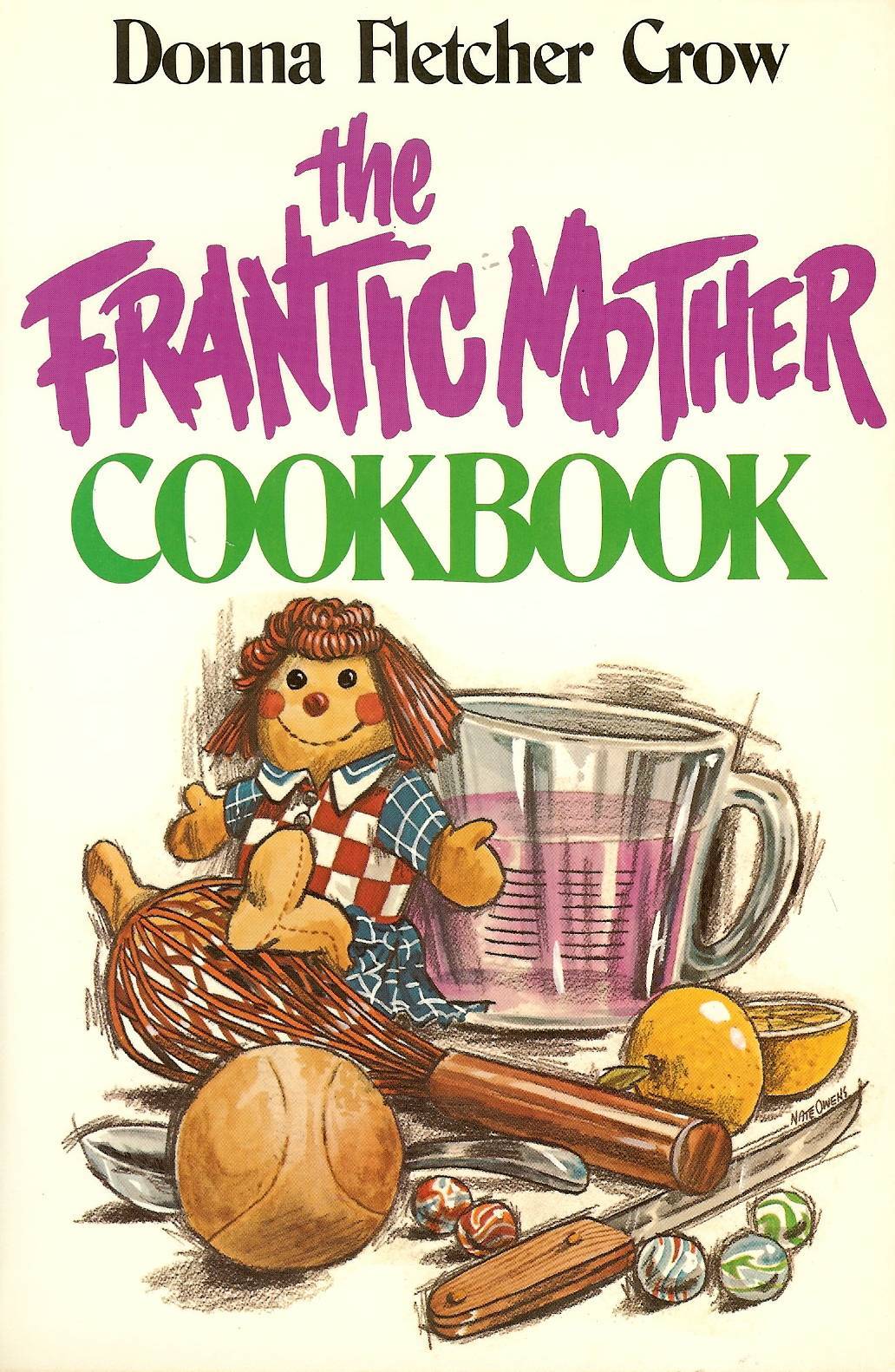 Frantic Mother Cookbook by Donna Fletcher Crow | Goodreads