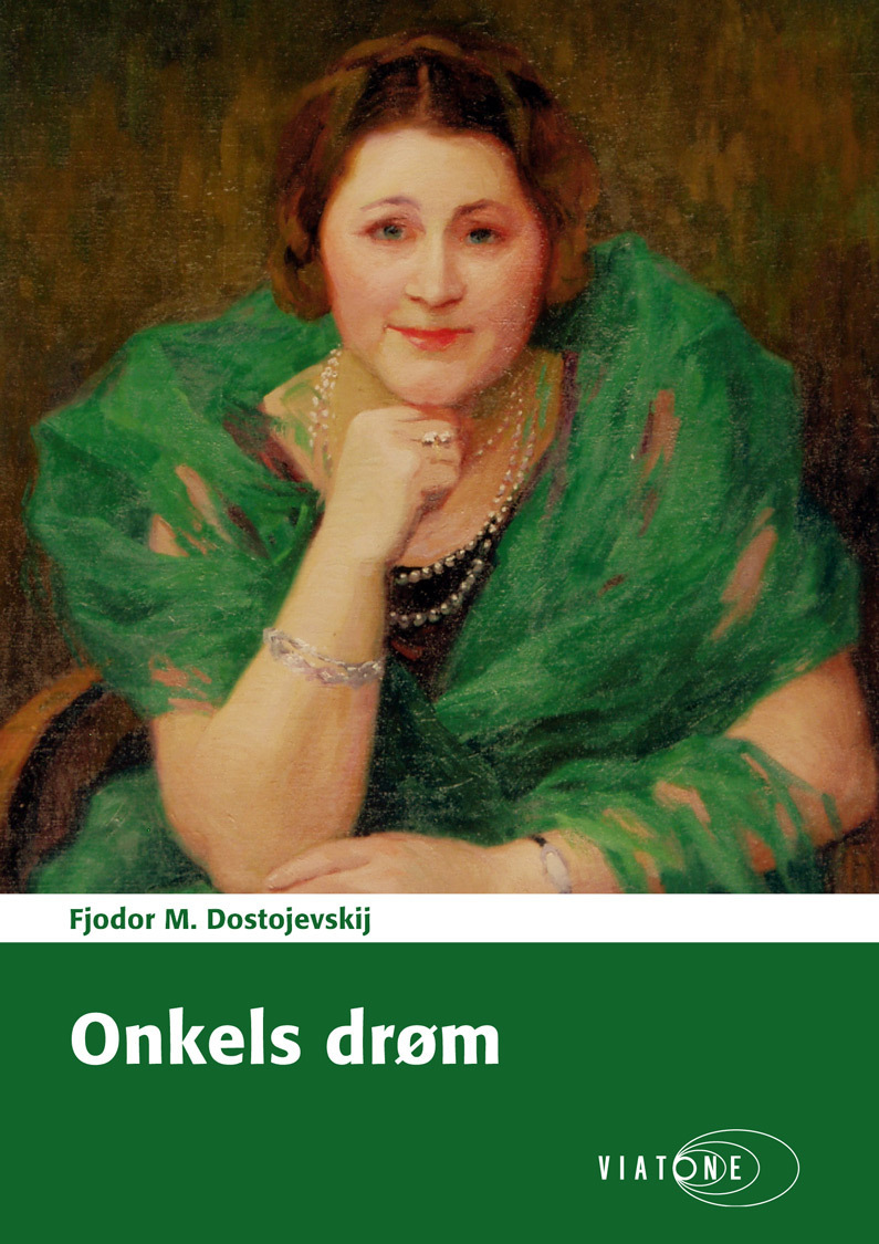 Onkels drøm by Fyodor Dostoevsky | Goodreads