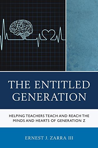 The Entitled Generation: Helping Teachers Teach and Reach the Minds and ...