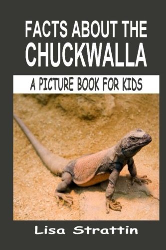 Facts About the Chuckwalla (A Picture Book For Kids) by Lisa Strattin ...