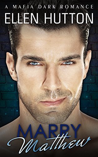 Marry Matthew by Ellen Hutton | Goodreads