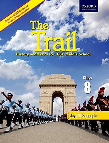 THE TRAIL 8: HISTORY & CIVICS FOR ICSE MIDDLE SCHOOL by Jayanti ...