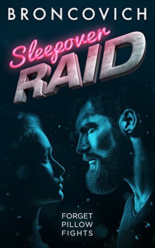 Sleepover Raid By Broncovich Goodreads