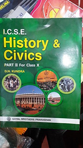 GOYAL ICSE HISTORY & CIVICS PART II CLASS X by D.N.Kundra | Goodreads