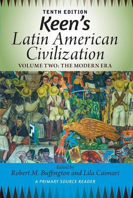 Keen's Latin American Civilization, Volume 2: A Primary Source Reader ...