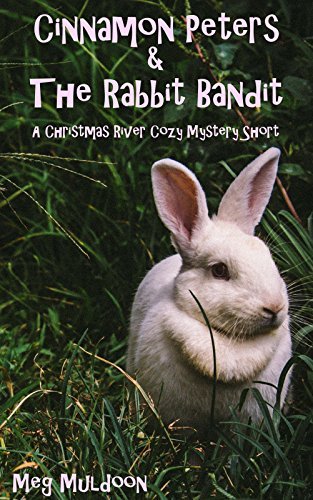 Cinnamon Peters & The Rabbit Bandit by Meg Muldoon | Goodreads