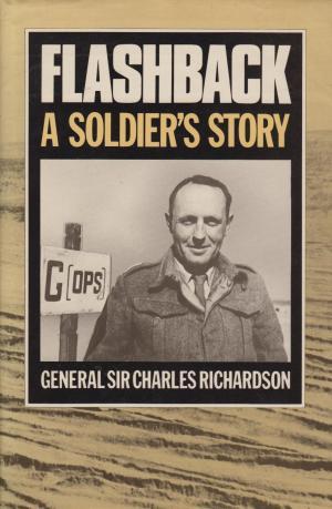 Flashback: A soldier's story by Charles Leslie Richardson | Goodreads