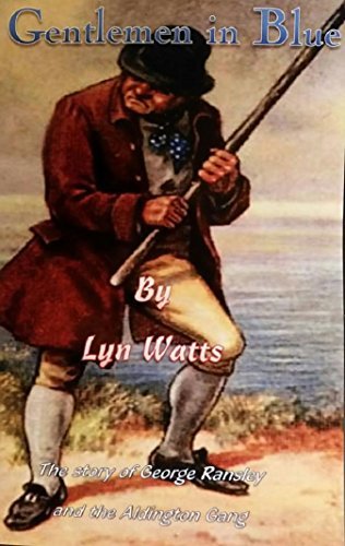 Gentlemen in Blue: The story of George Ransley and the Aldington Gang ...