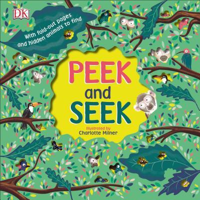 Peek and Seek by D.K. Publishing | Goodreads