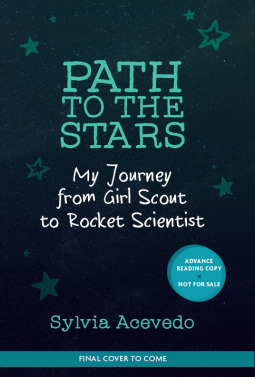 Path to the Stars: My Journey from Girl Scout to Rocket Scientist by ...